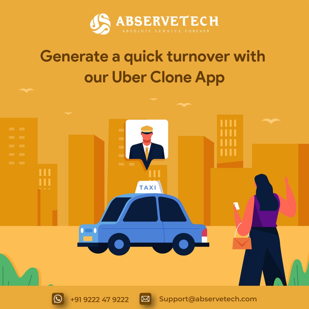 Generate a quick turnover with our Uber clone app - Abservetech SEO - Medium