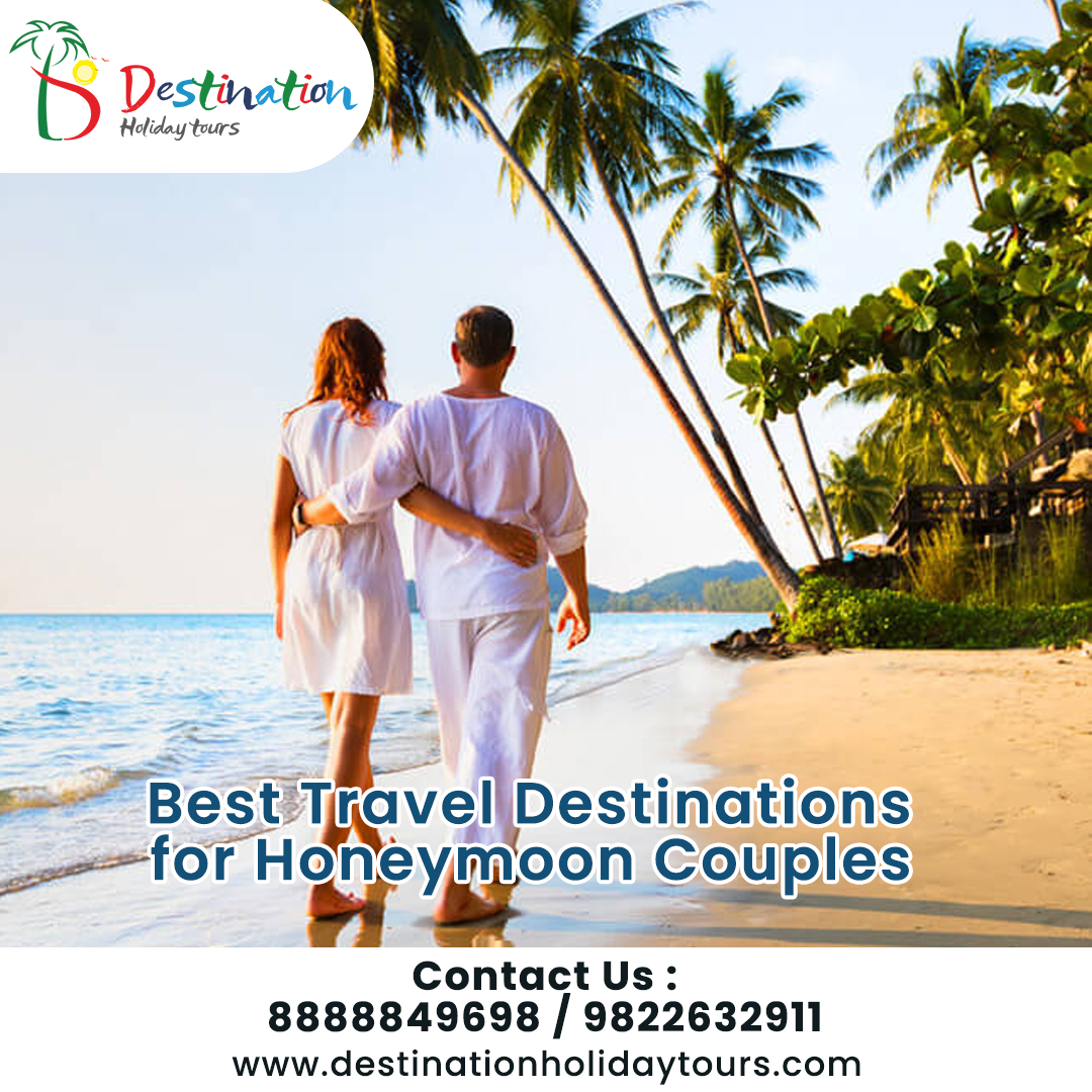 Best Travel Destinations for Honeymoon Couples - Destination Holiday ...