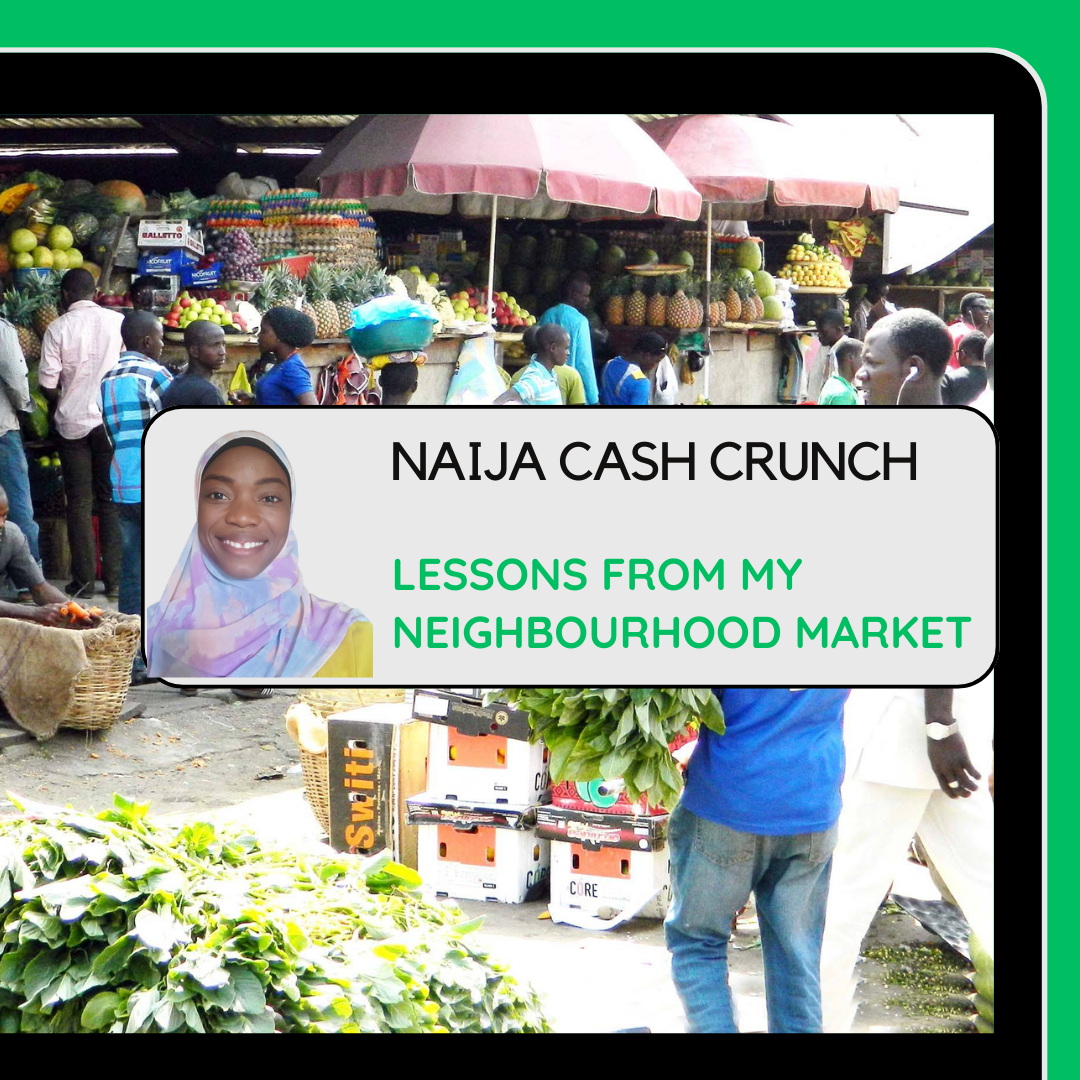 NIGERIA’S CASH CRUNCH: LESSONS FROM MY NEIGHBOURHOOD MARKET | by ...