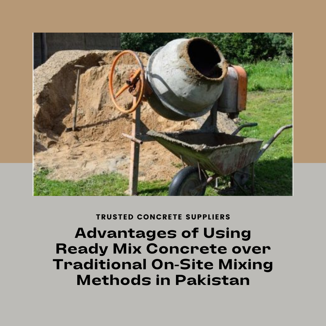 Advantages of Using Ready Mix Concrete over Traditional On-Site Mixing ...