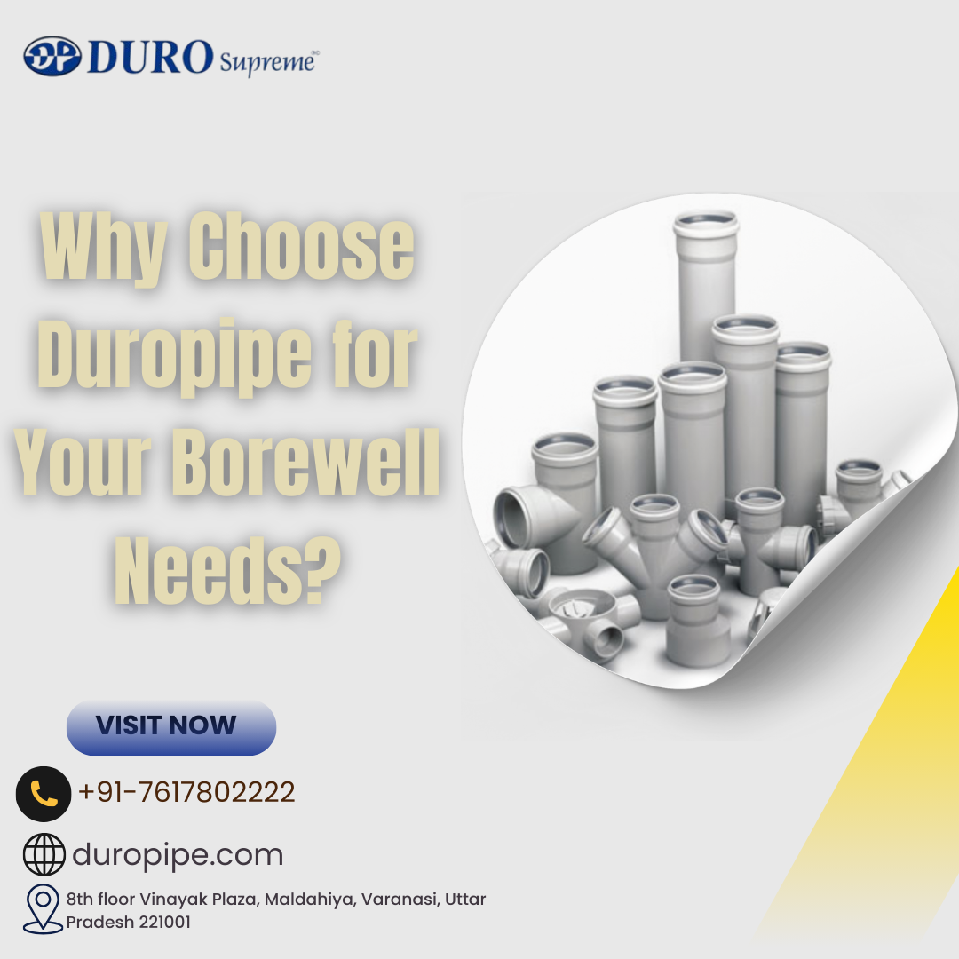 Why Choose Duropipe for Your Borewell Needs - Duropipe - Medium