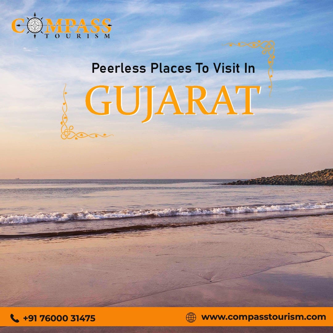 Exploring the Vibrant Landscapes of Gujarat and Beyond | by compass ...