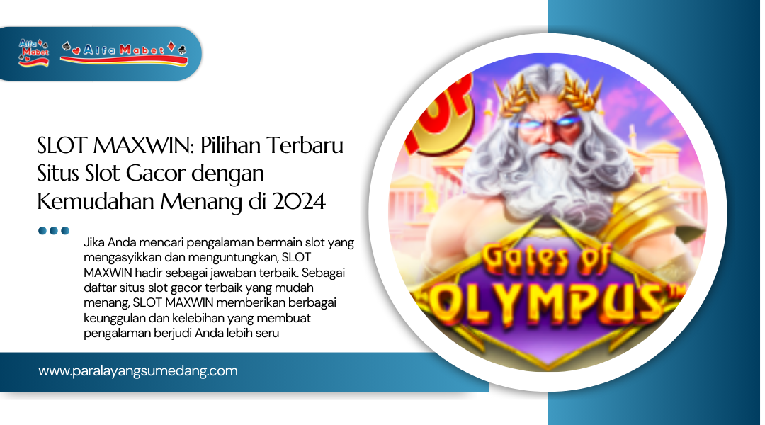 SLOT MAXWIN: Pilihan Terbaru Situs Slot di 2024 | Medium