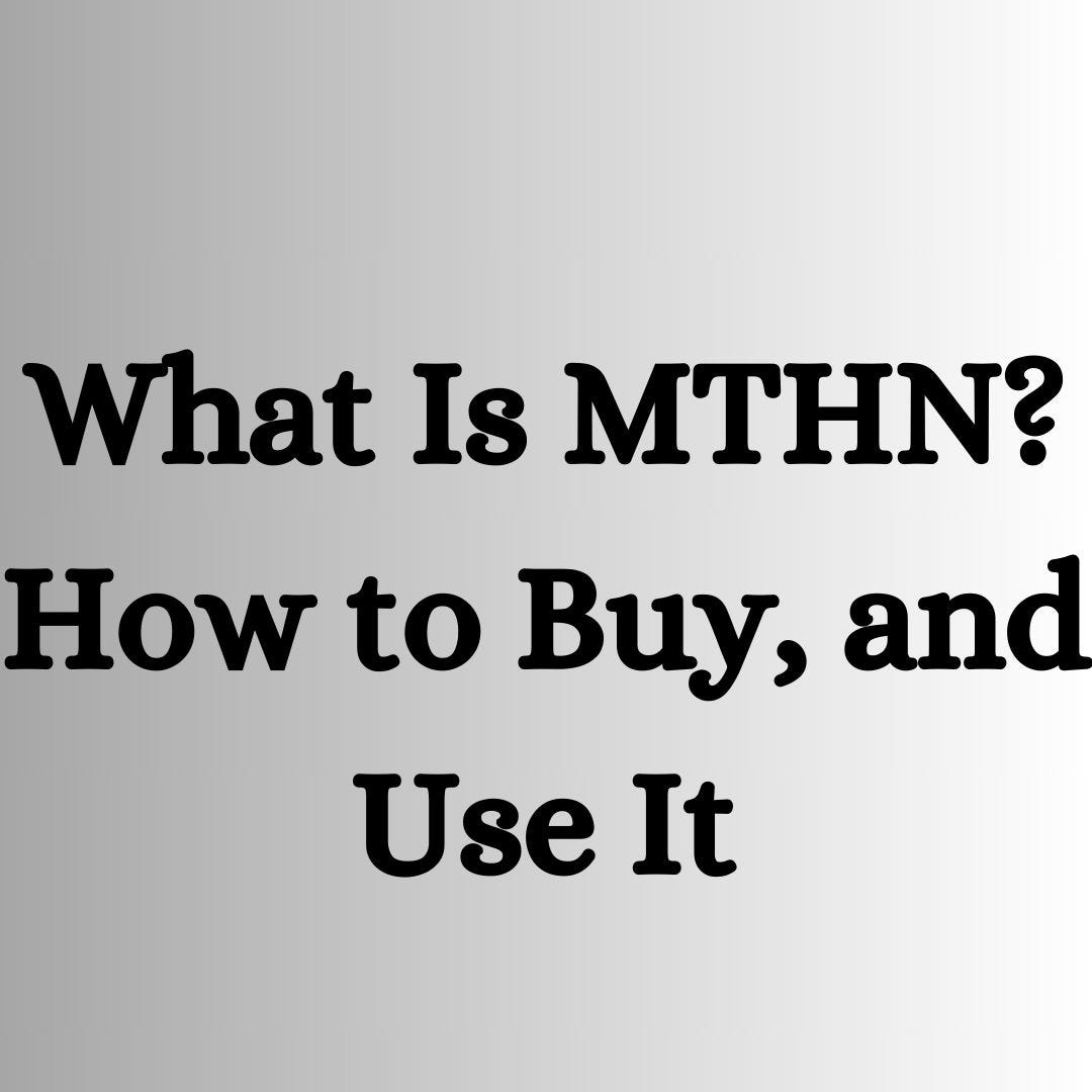 What Is MTHN? How to Buy, and Use It | by MTH Network | Medium
