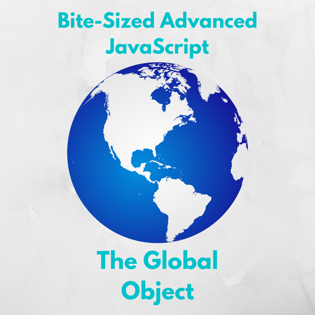 JavaScript Under The Hood: The Global Object | codeburst