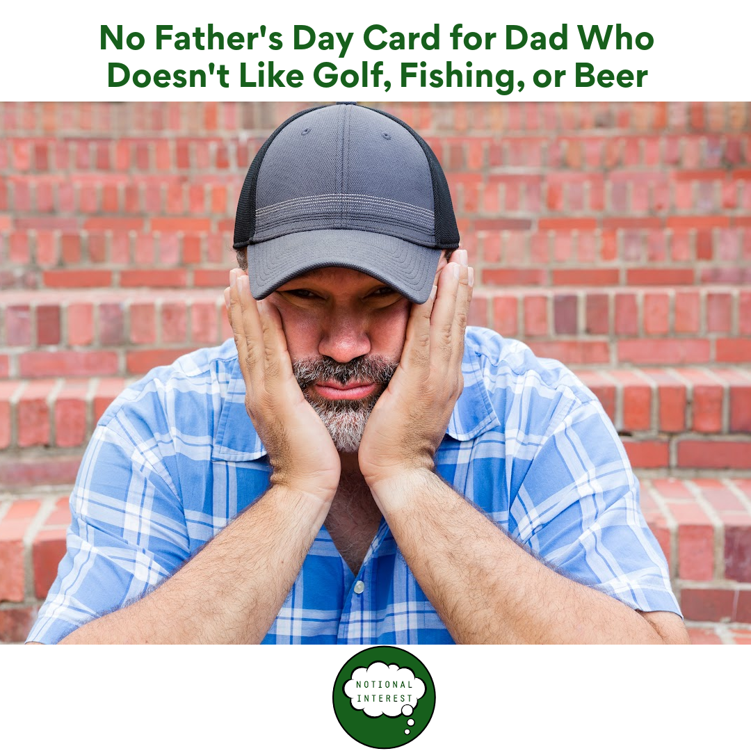 No Father’s Day Card for Dad Who Doesn’t Like Golf, Fishing, or Beer ...