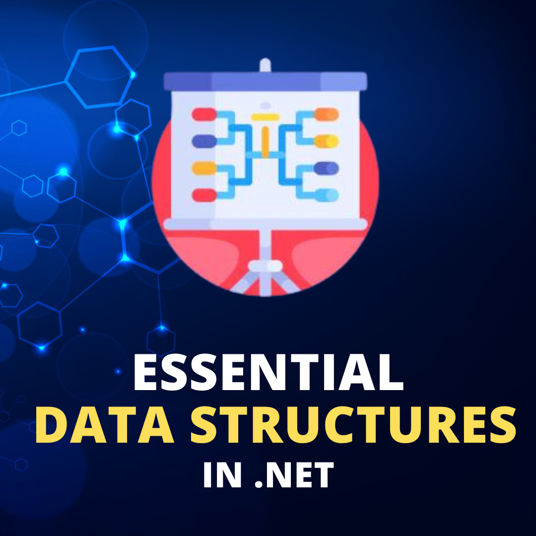 Essential Data Structures in .NET Projects | by Abnoan Muniz | Medium