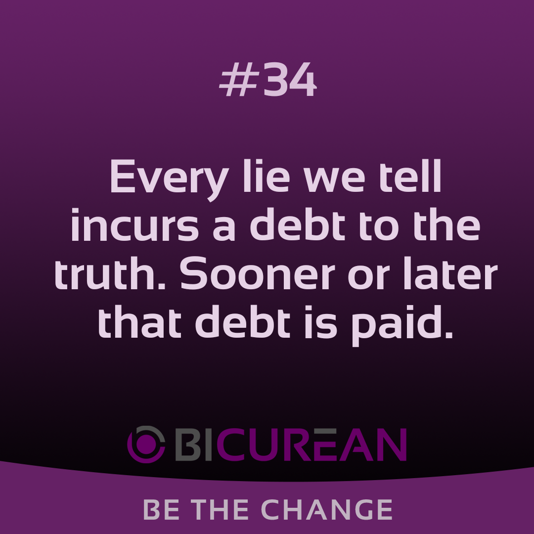 #34 Every Lie We Tell. Every lie we tell incurs a debt to the… | by ...