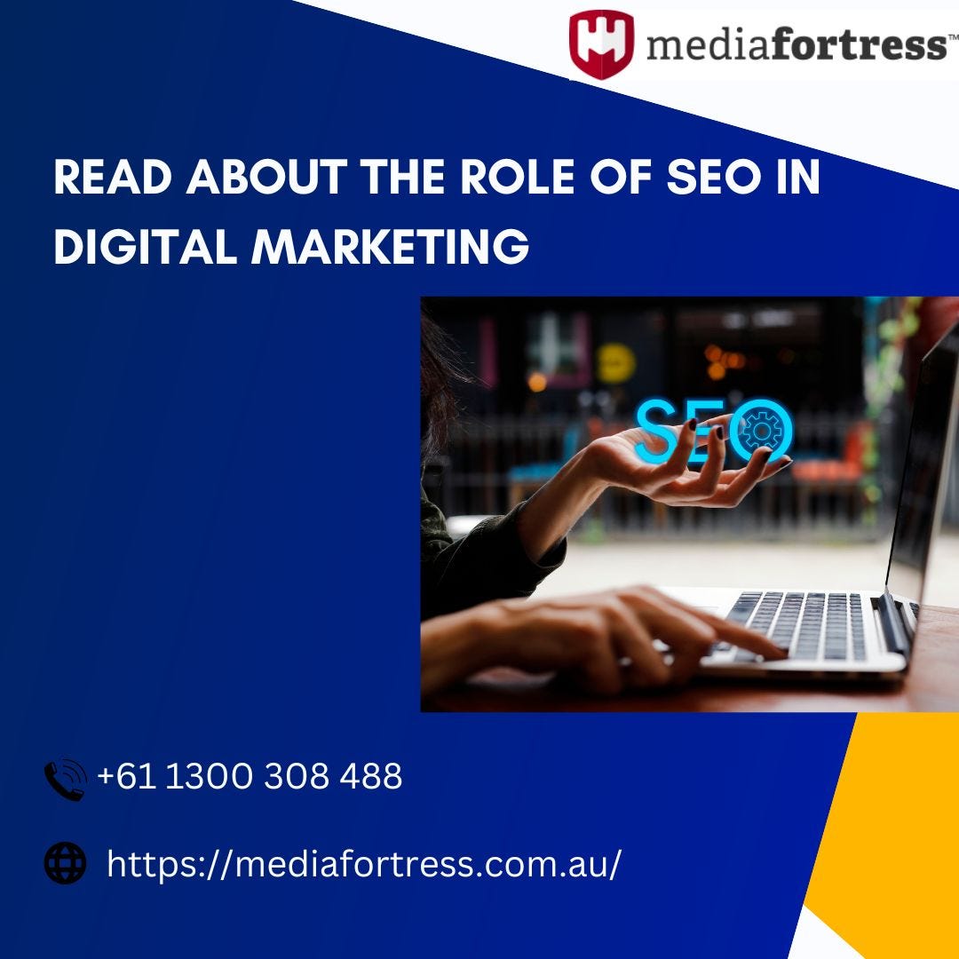 Read about the role of SEO in Digital Marketing. - Media Fortress - Medium
