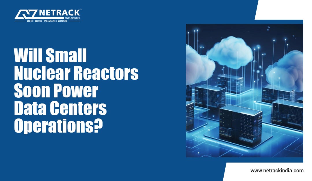 Will small nuclear reactors soon power data center operations? | by ...
