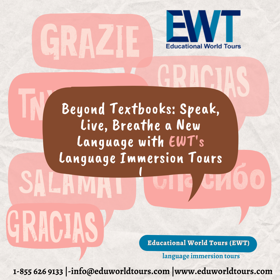 Beyond Textbooks: Speak, Live, Breathe a New Language with EWT’s ...
