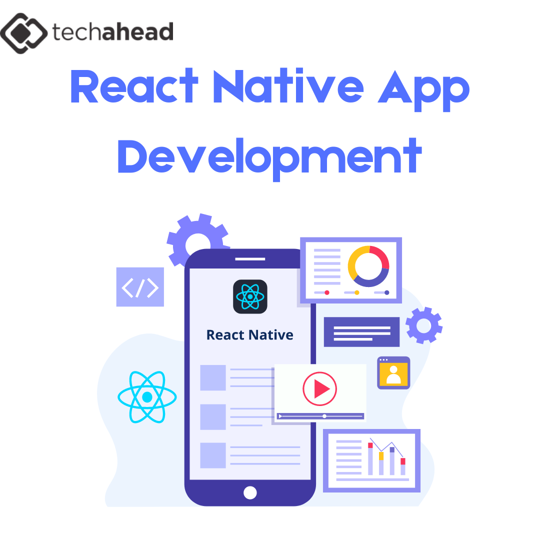 Where Can You Find a Reliable React Native App Development Company? | by Techahead | Aug, 2024 ...