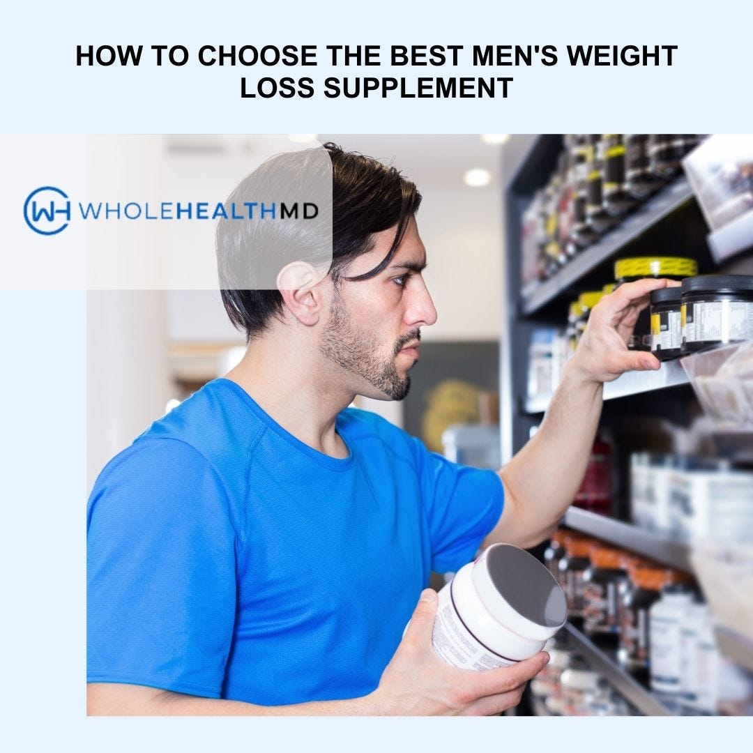 How to choose best men’s weight loss supplement? | by Mywholehealthmd ...