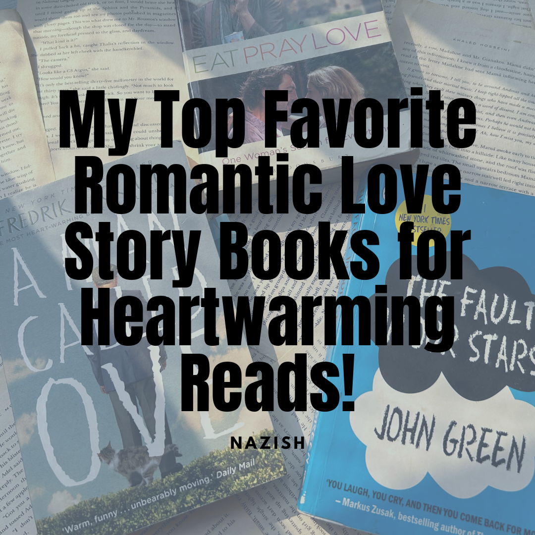 My Top Favorite Romantic Love Story Books for Heartwarming Reads! | by ...