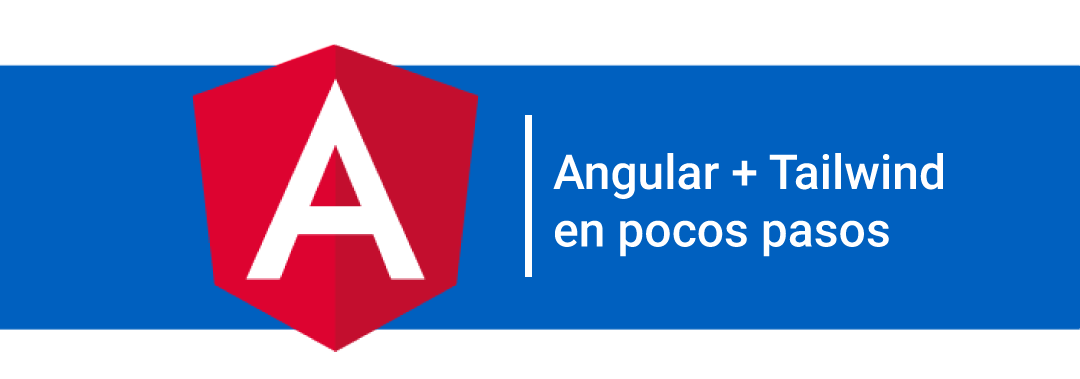 Angular + TailwindCSS. Una guia facil y rapida para aprovechar… | by Antonio Cárdenas | Angular ...