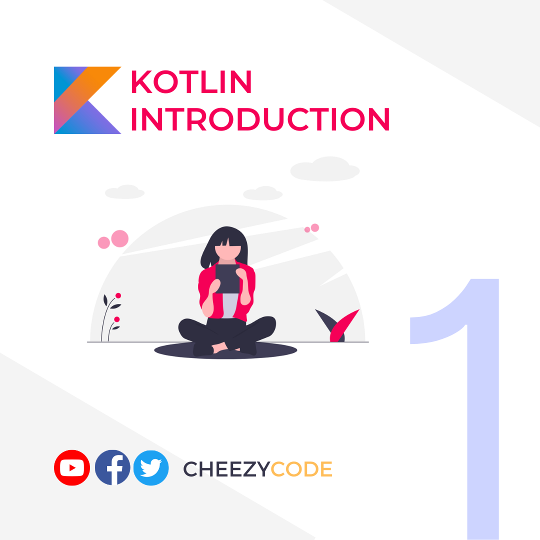 Kotlin Introduction — Day #1 - CheezyCode - Medium