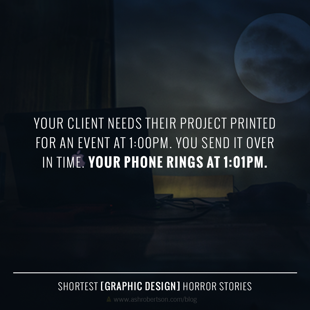 Shortest Graphic Design Horror Stories | by Ashley Robertson | Medium