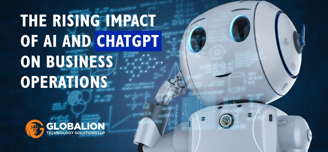 The Rising Impact of AI and ChatGPT On Business Operations - Globalion ...