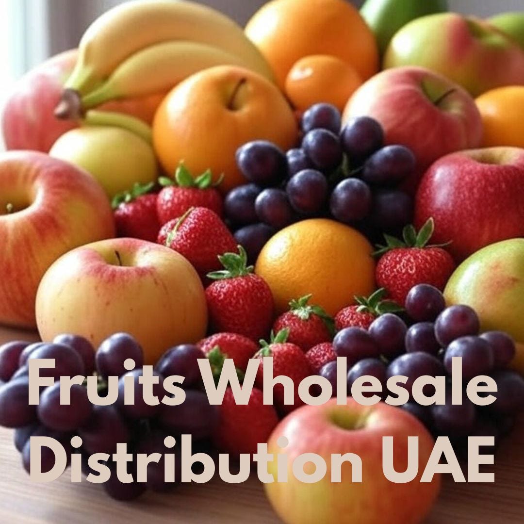 Fruits Wholesale Distribution UAE | by Shilpafarzana | Jun, 2025 | Medium