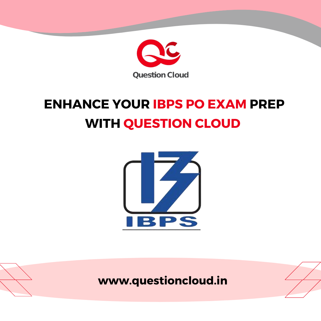 ENHANCE Your IBPS PO Exam prep with Question Cloud - question cloud - Medium