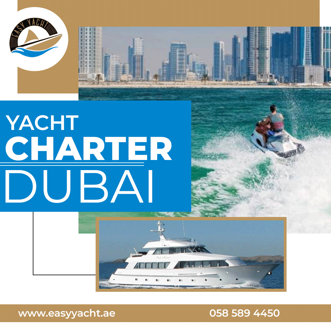 Luxury Unleashed: Easy Yacht’s Premier Yacht Charter in Dubai - Yacht ...