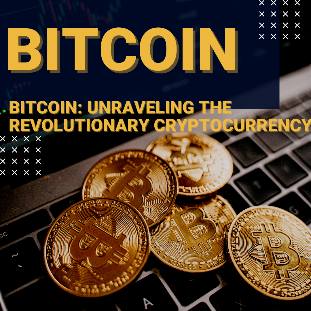 Bitcoin: Unraveling the Revolutionary Cryptocurrency | by Skilled Miraj | Medium