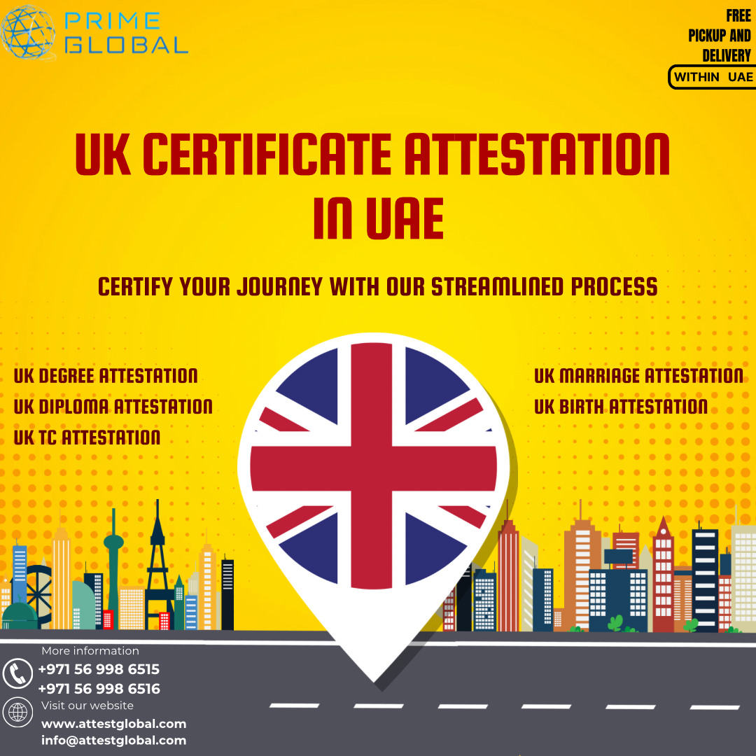 The Ultimate Guide to UK Certificate Attestation Services in The UAE ...