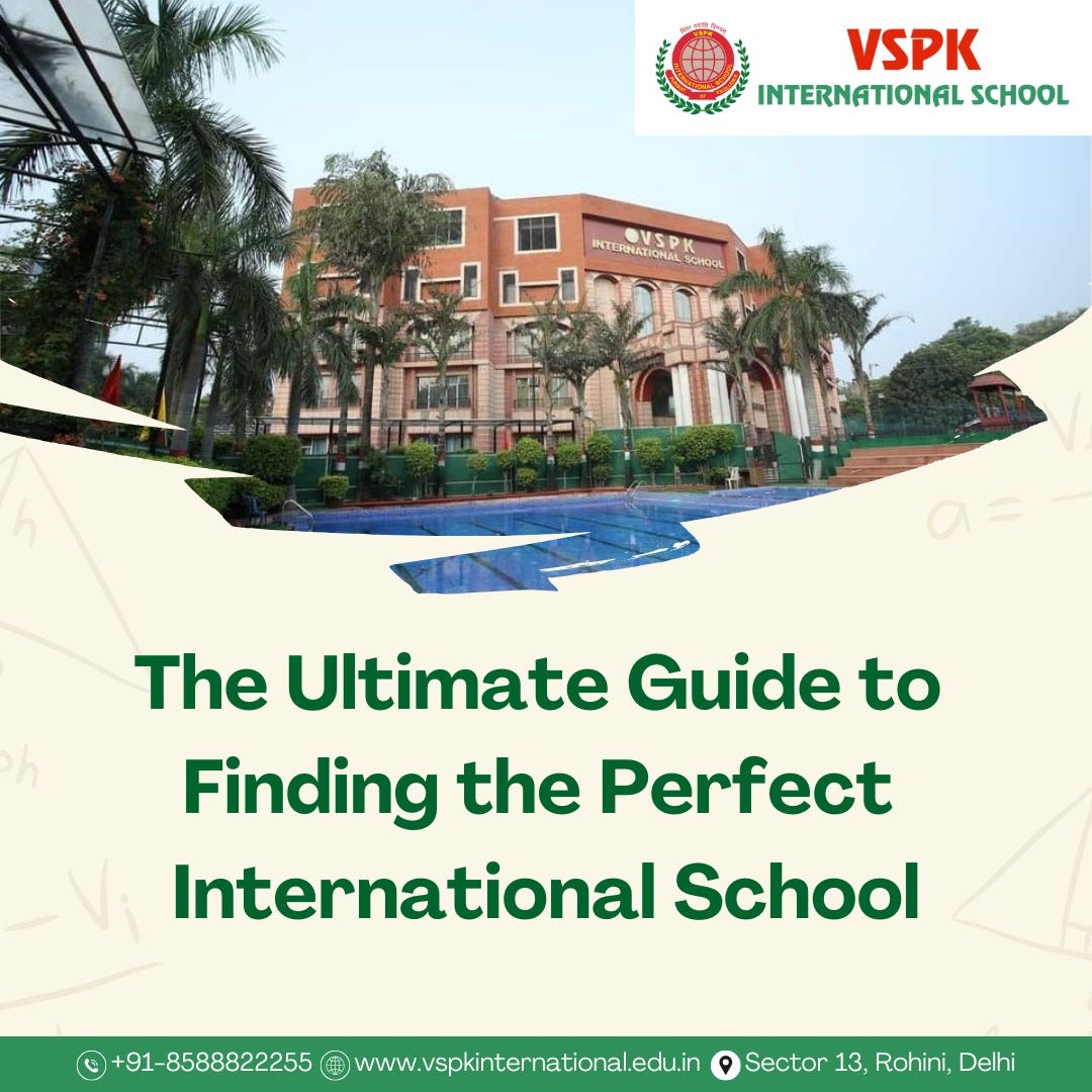 The Ultimate Guide to Finding the Perfect International School | by ...