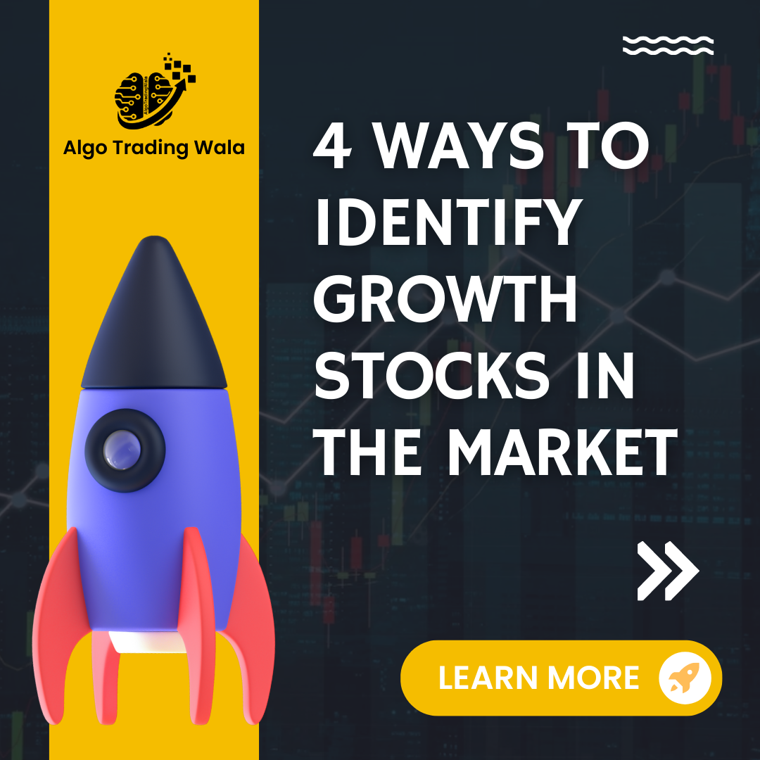 4 ways to identify growth stocks in the market | Algo Trading Wala - Algo Trading Wala - Medium