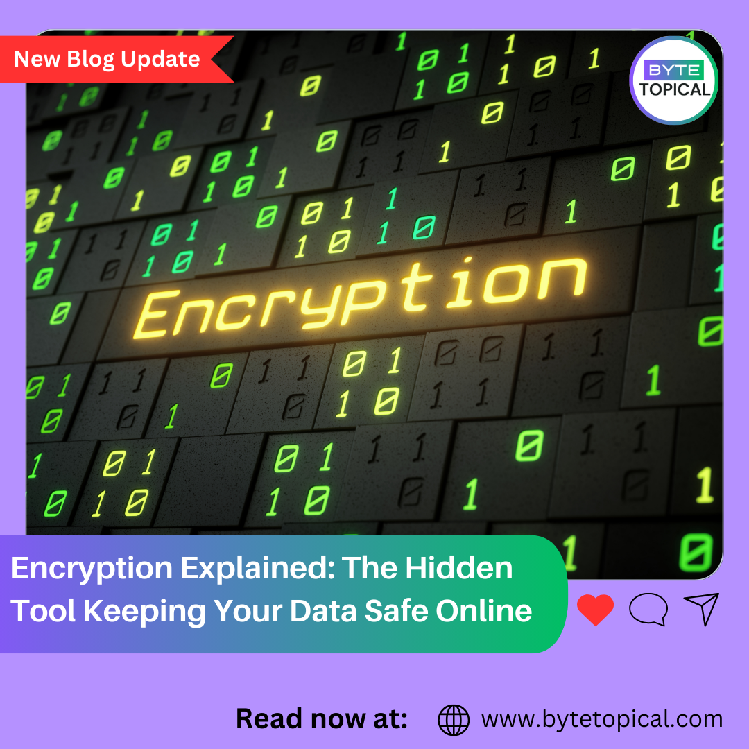 Encryption Explained: The Hidden Tool Keeping Your Data Safe Online - Byte Topical - Medium