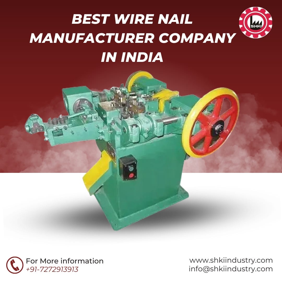 BEST WIRE NAIL MANUFACTURER COMPANY IN INDIA | by SHKI Industry | Medium