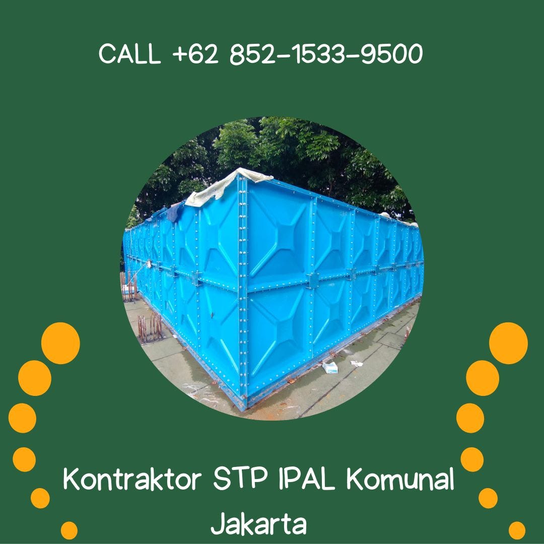 BERIZIN RESMI, CALL +62 852–1533–9500, Harga Jasa Kontraktor STP IPAL Melayani Jakarta ...