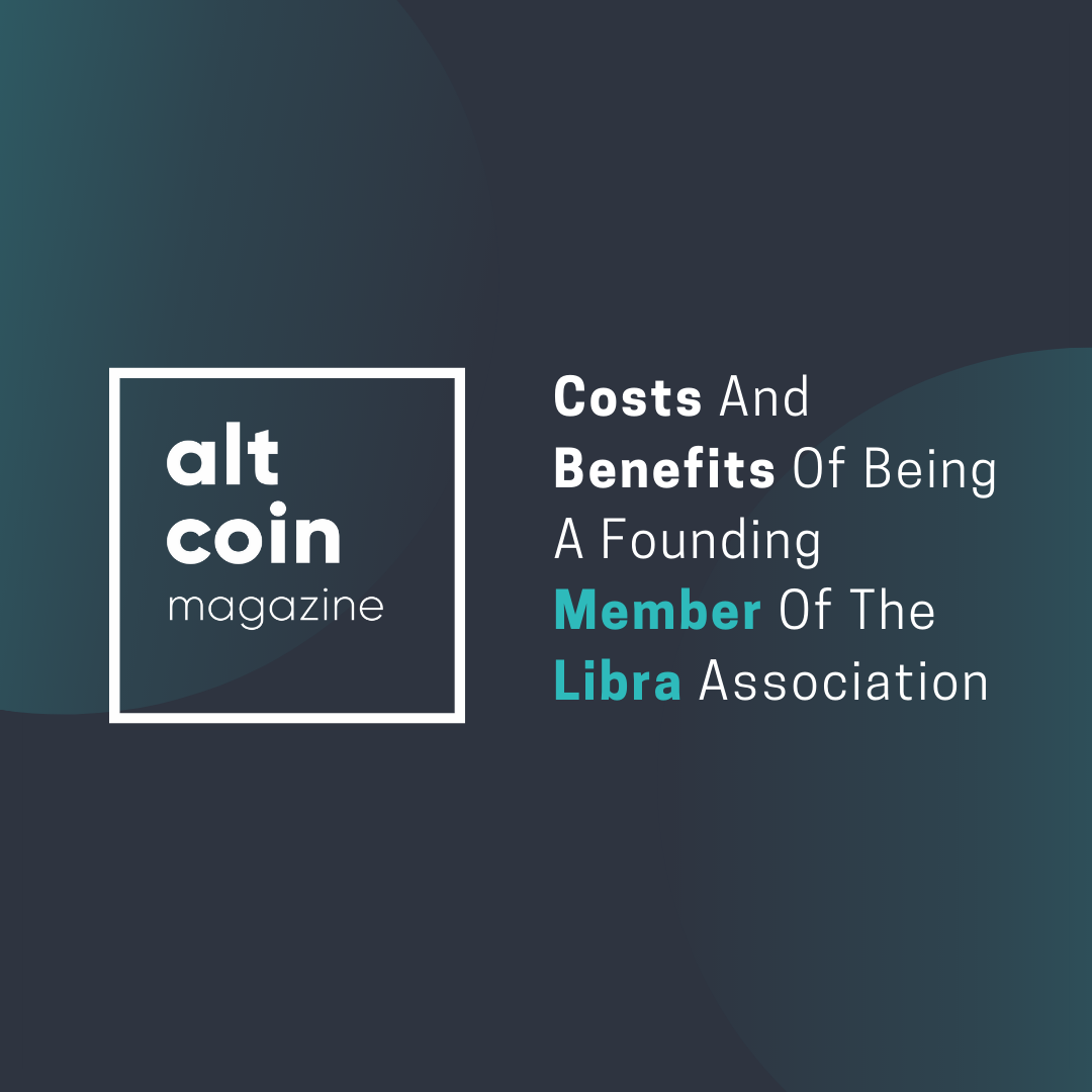 Costs And Benefits Of Being A Founding Member Of The Libra Association ...
