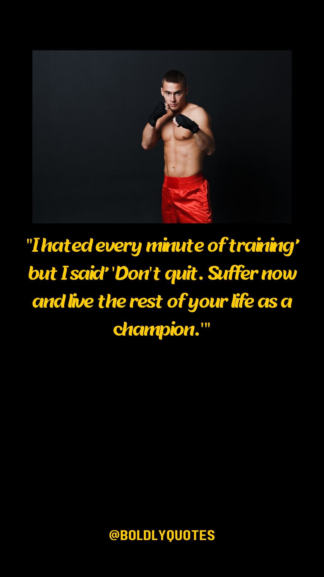 “I hated every minute of training, but I said, ‘Don’t quit. Suffer now ...