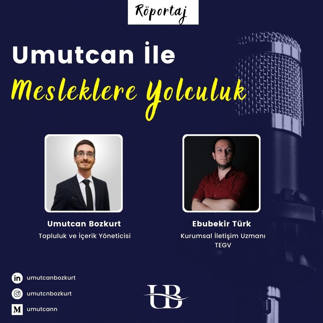 Umutcan ile Mesleklere Yolculuk I Ebubekir Türk ile Röportaj | by Umutcan Bozkurt | Medium
