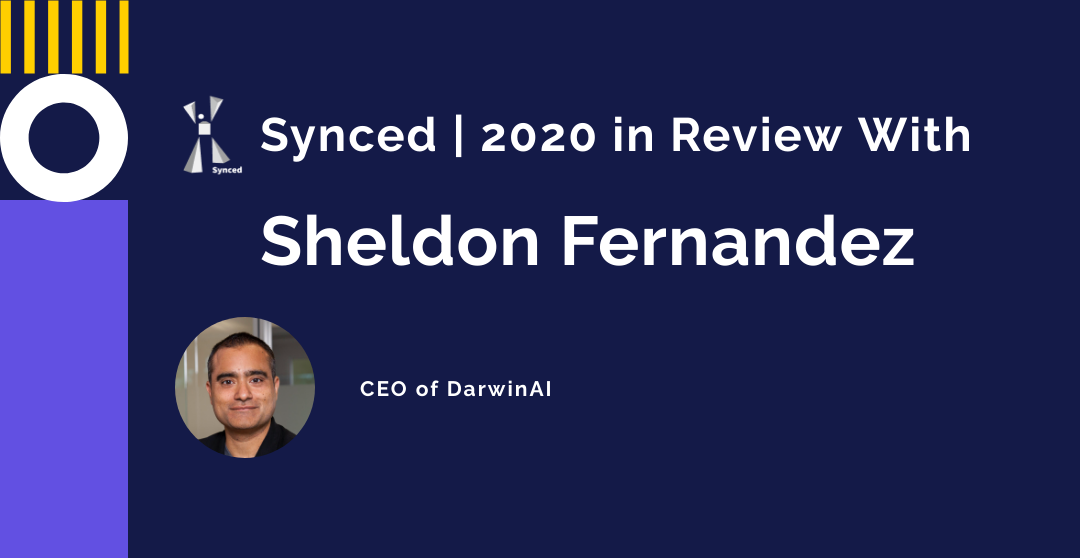 2020 in Review With Sheldon Fernandez | by Synced | SyncedReview | Medium