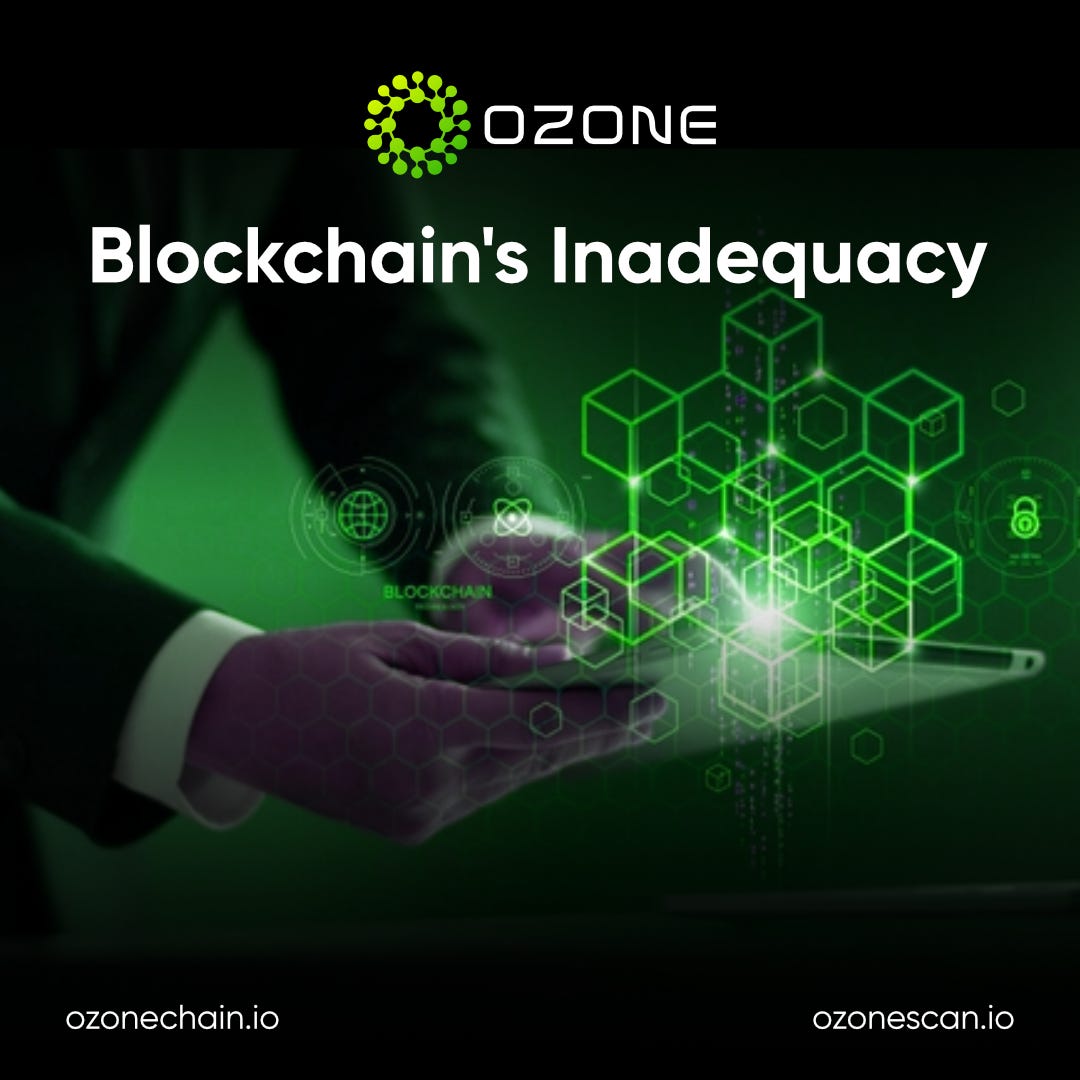 Blockchain’s Inadequacy - Ozone Chain - Medium