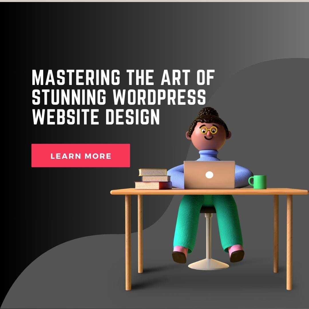 Mastering the Art of Stunning WordPress Website Design! | by Nusrat Jahan Smrity | Oct, 2023 ...