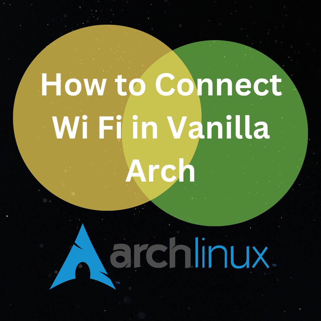 How to Connect Wi Fi in Vanilla Arch - S. M. Nazmul Hasan - Medium