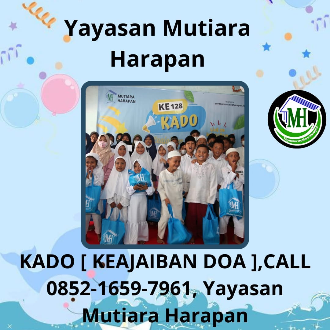 KADO [ KEAJAIBAN DOA ],CALL 0852–1659–7961, Yayasan Mutiara Harapan - Bunga Rinjani - Medium