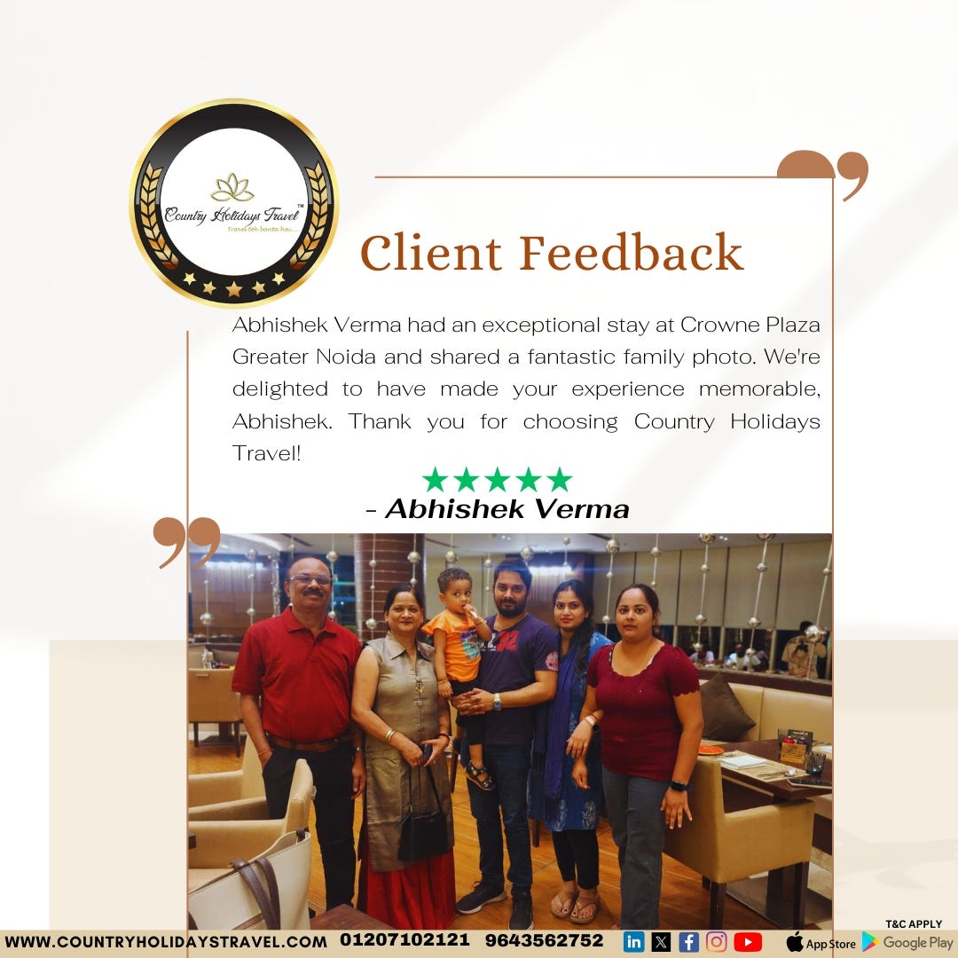 Country Holiday Travel Noida Reviews — Abhishek Verma Stay At Crowne ...