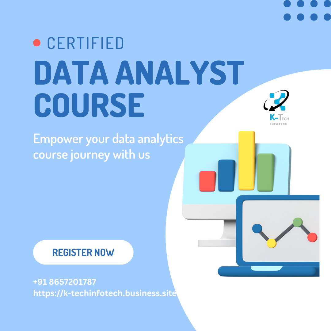 Unveiling The Power Of Data Analyst Courses A Comprehensive Guide By K Tech Infotech By Ktech