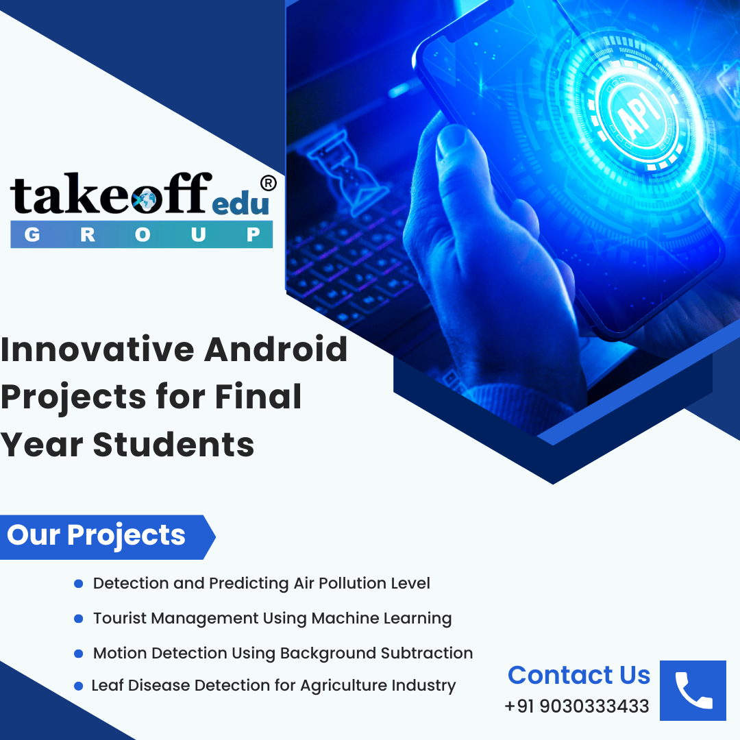 Innovate Android Projects for Final Year Students | by Sandhyaymts | Medium