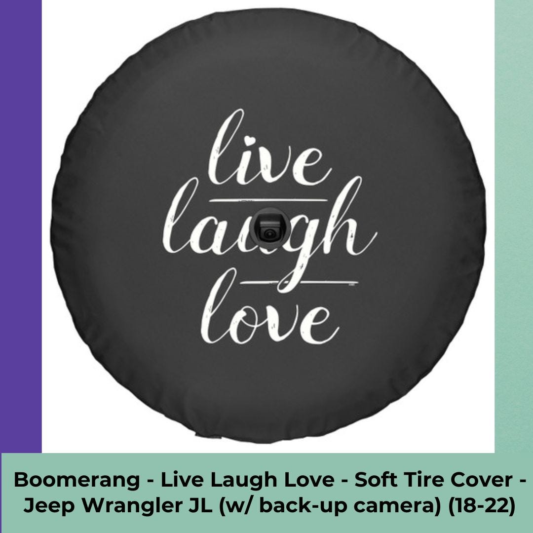 Boomerang — Live Laugh Love — Soft Tire Cover — Jeep Wrangler JL (w ...