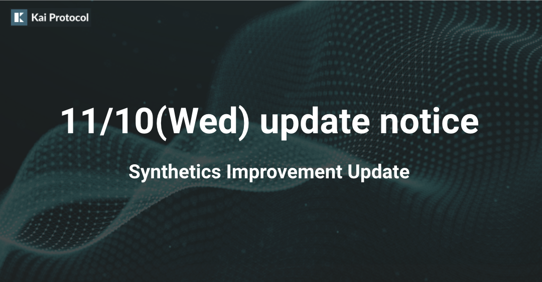 11/10(Wed) Synthetics Update. Improved UI/UX and added simple buy and… | by Kai Protocol | Medium