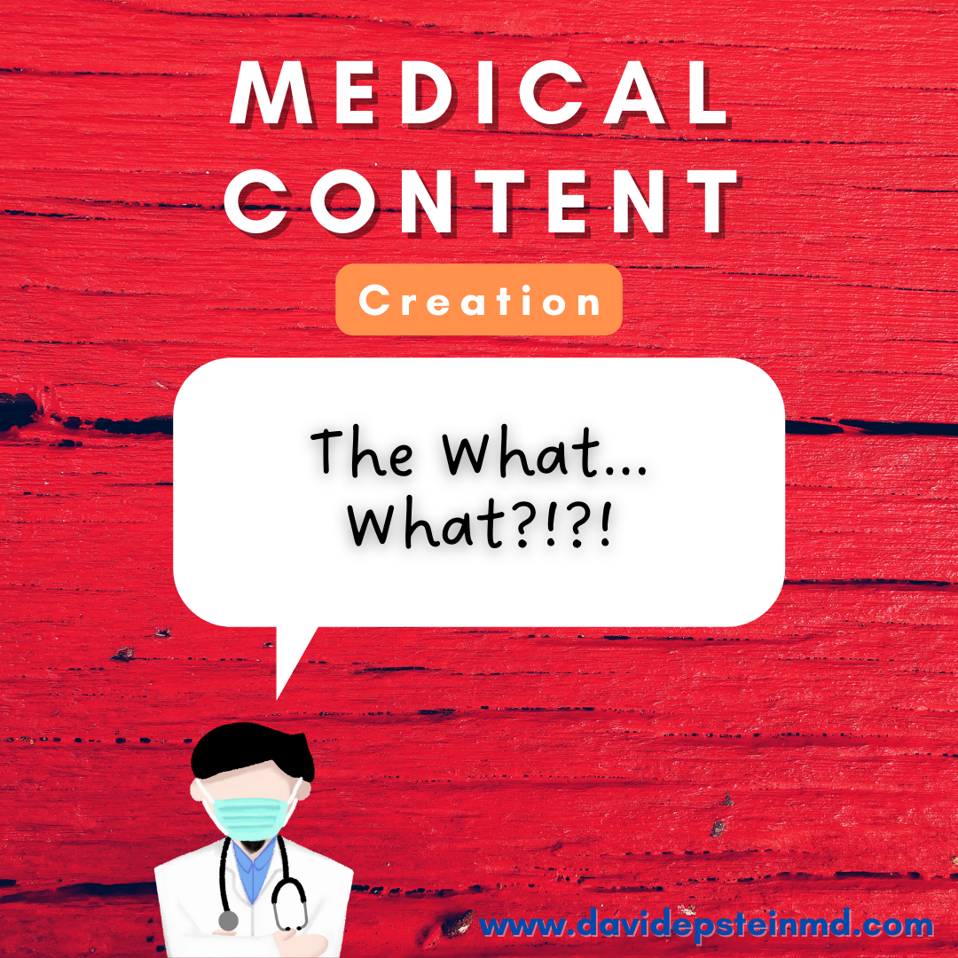 Medical Content Creation: The What…What?!?! | by David Epstein, MD ...
