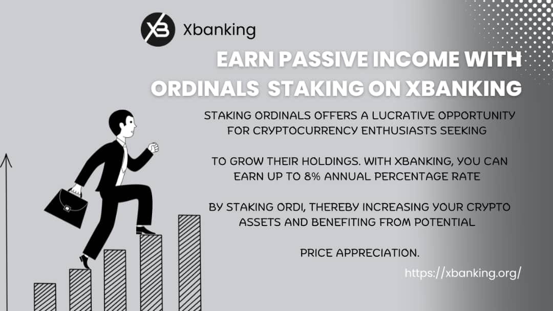 Earn Passive Income with Ordinals (ORDI) Staking on XBANKING | by Great_Gift | Aug, 2024 | Medium