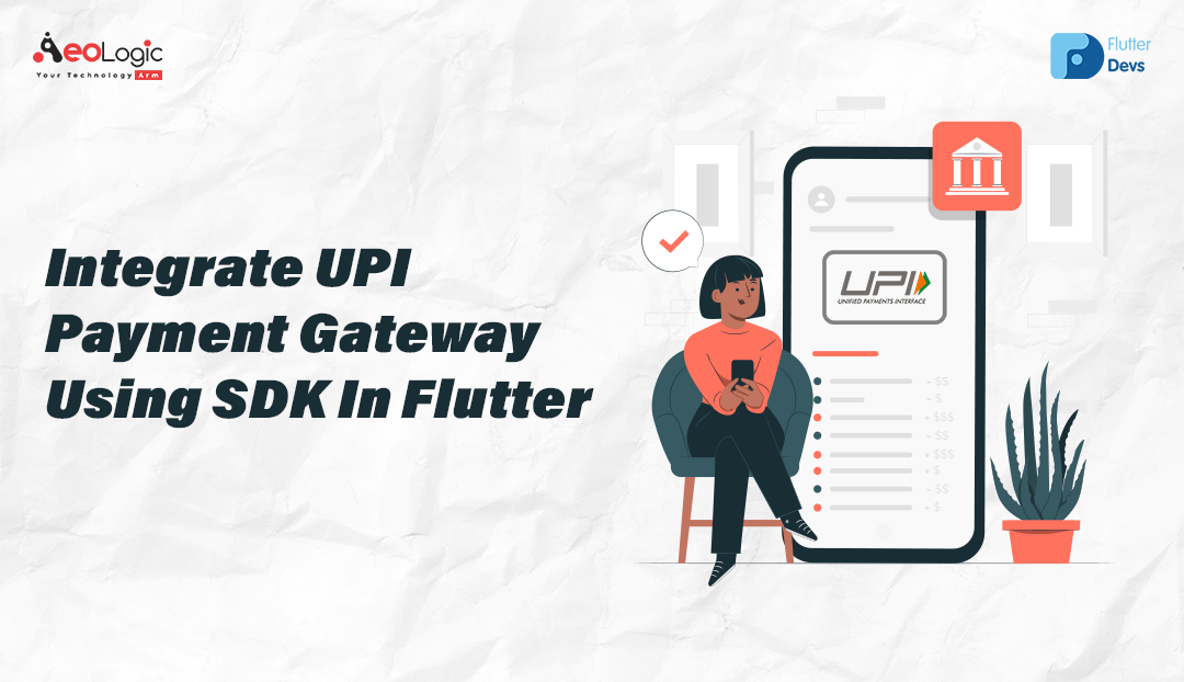 Integrate UPI Payment Gateway Using SDK In Flutter | by Prachi Shukla | FlutterDevs