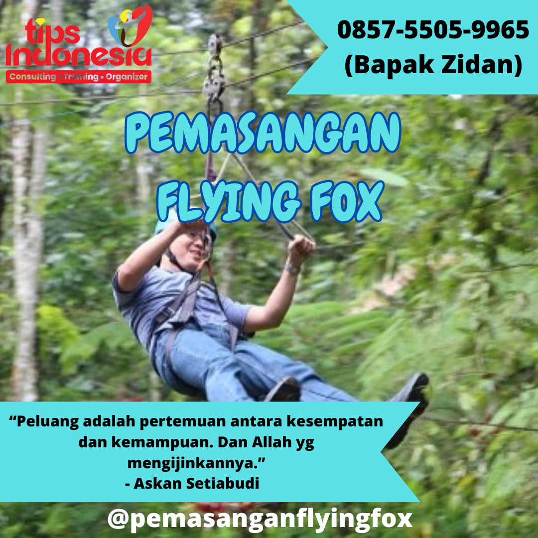 PEMASANGAN FLYING FOX MALANG │ JASA PEMASANGAN FLYING FOX │0858–4027 ...