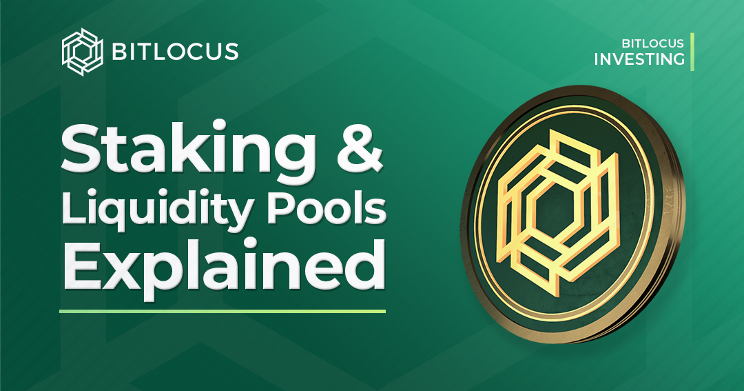 How to Earn Interest: Staking & Liquidity Pools | by Bitlocus | Medium